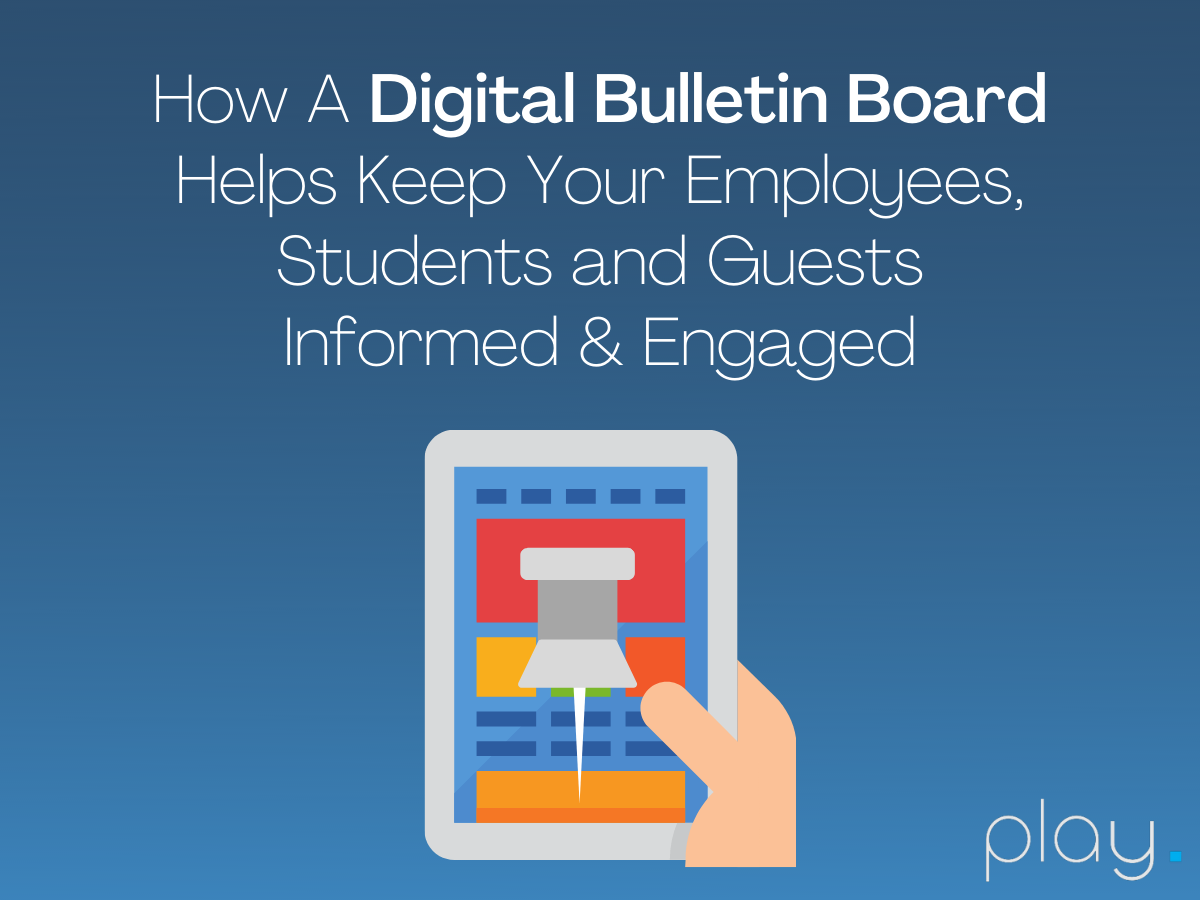 Digital Bulletin Board Keeps Your Audience Informed & Engaged