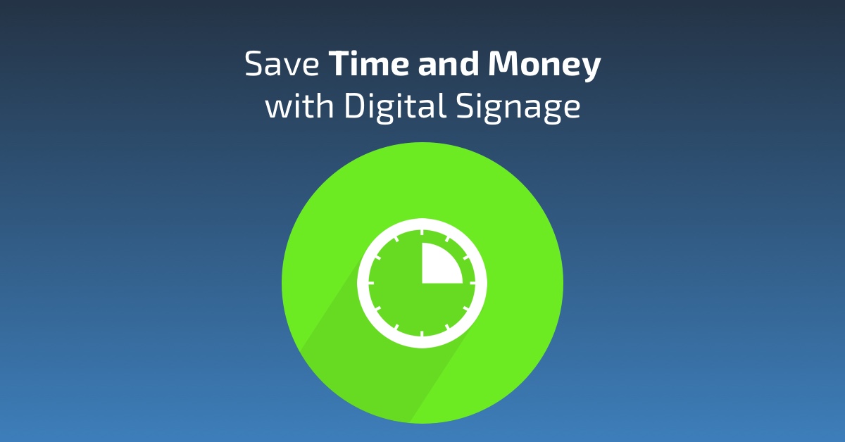 Save Time and Money with Digital Signage